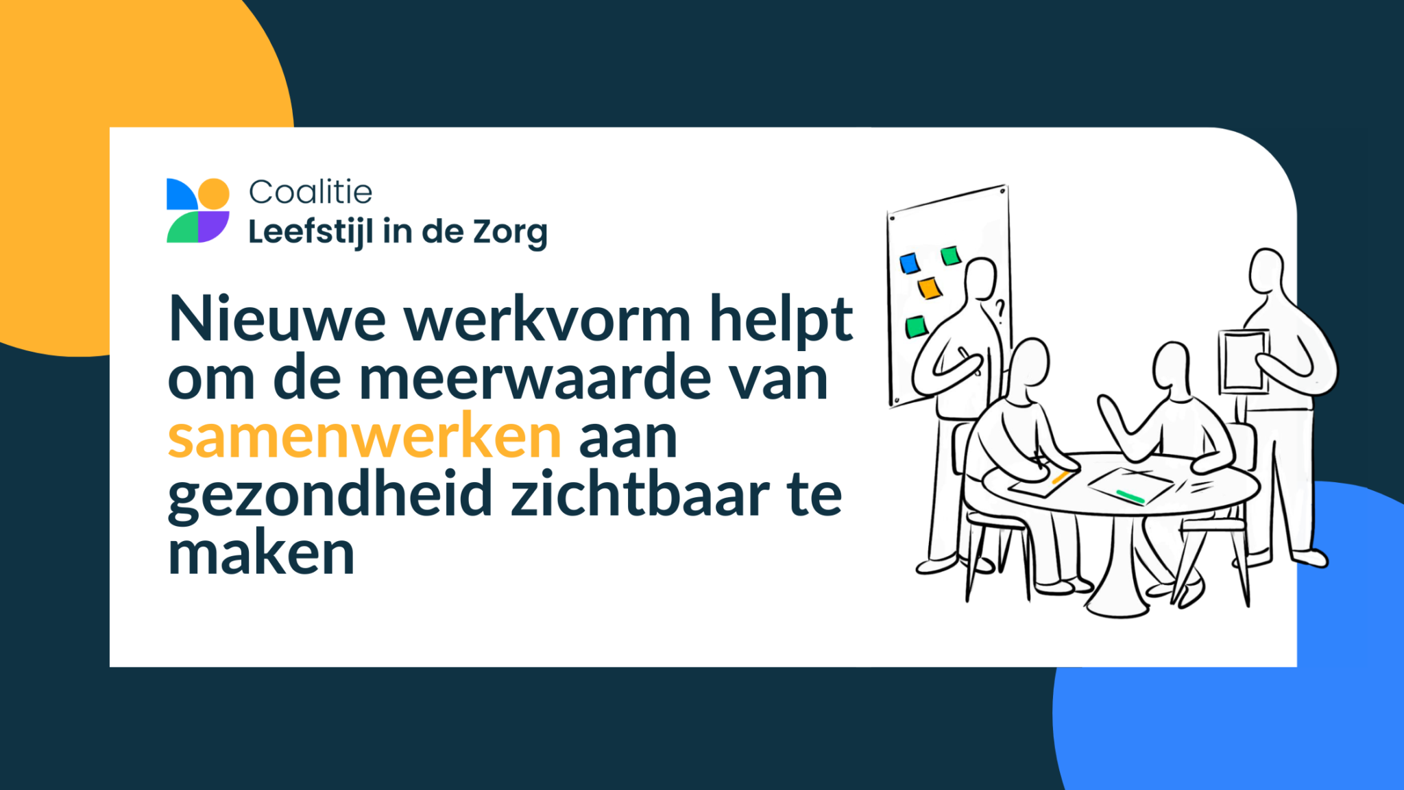 Nieuwe werkvorm helpt samenwerkingsverbanden om meerwaarde van ...